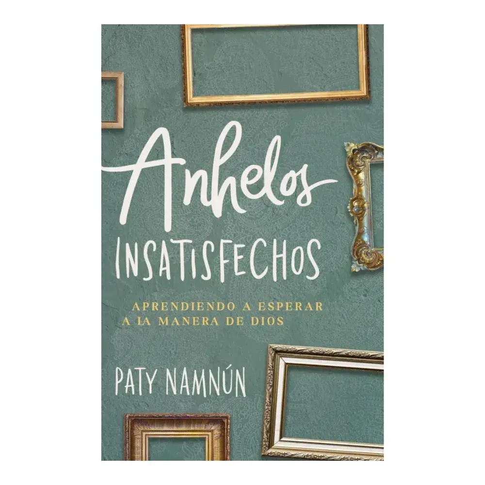 Anhelos insatisfechos - Paty Namnúm - Libreria Paradoja