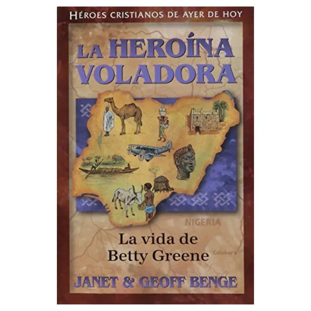 La heroína voladora - La historia de Betty Greene - Libreria Paradoja